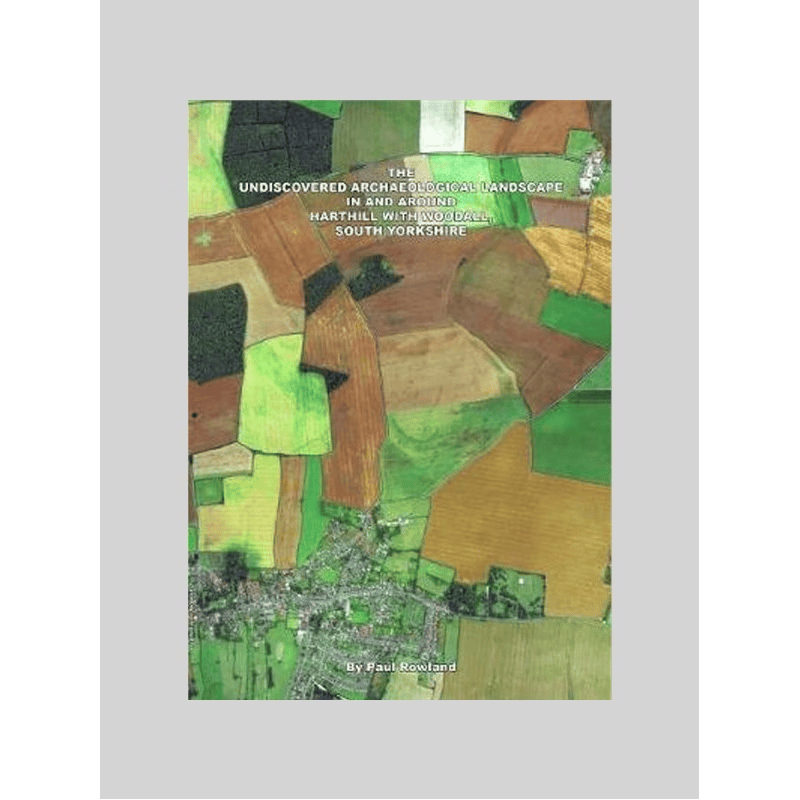 按需印刷不退不换THE UNDISCOVERED ARCHAEOLOGICAL LANDSCAPE IN AND AROUND HARTHILL WITH WOODALL[9781326981297]