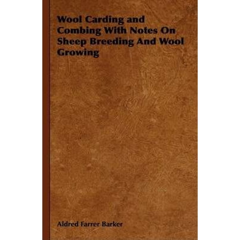 按需印刷不退不换Wool Carding and Combing With Notes On Sheep Breeding And Wool Growing[9781444648645]