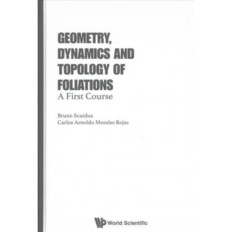 按需印刷不退不换Geometry, Dynamics and Topology of Foliations[9789813207073]