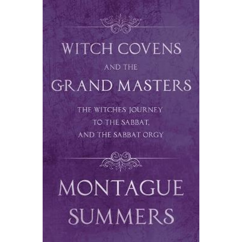预订不退不换Witch Covens and the Grand Masters - The Witches' Journey to the Sabbat, and the Sabbat Orgy (Fantas