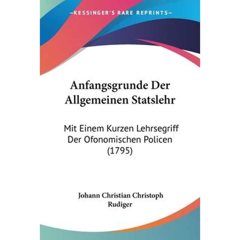 按需印刷不退不换Anfangsgrunde Der Allgemeinen Statslehr[9781104615031]