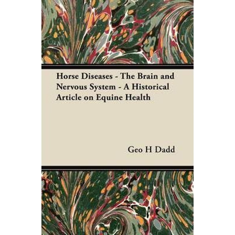 按需印刷不退不换Horse Diseases - The Brain and Nervous System - A Historical Article on Equine Health[9781447414247]
