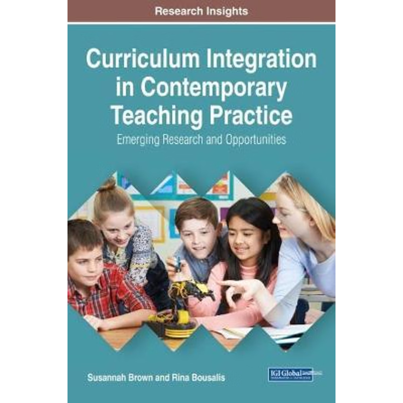 按需印刷不退不换Curriculum Integration in Contemporary Teaching Practice[9781522540656]