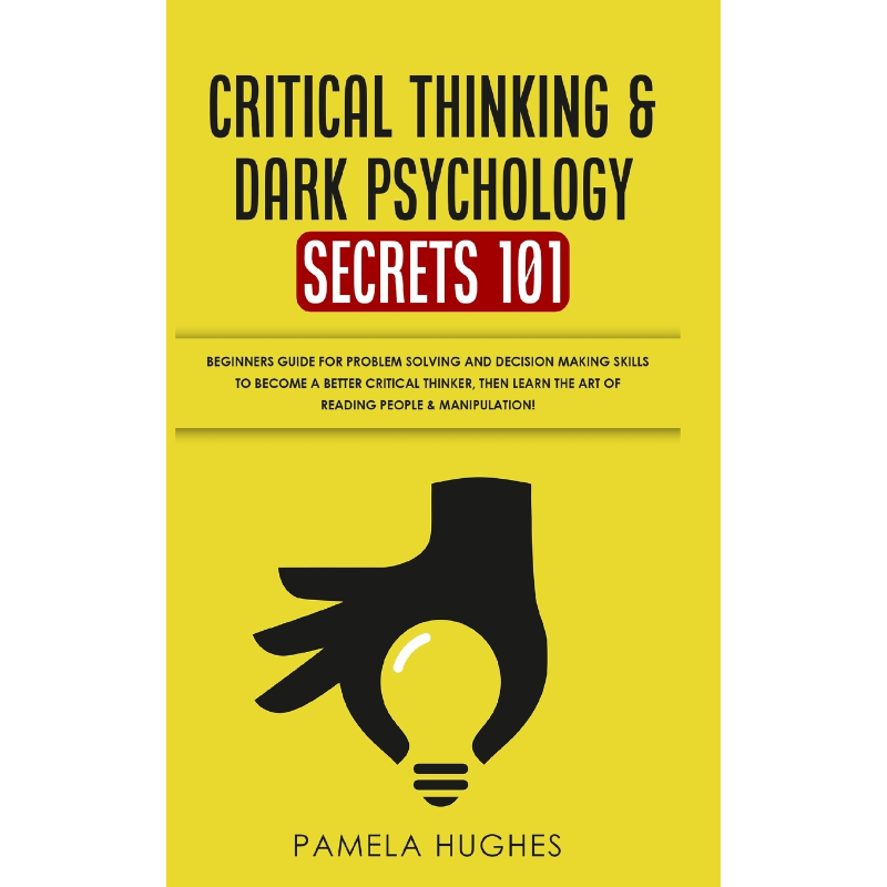预订不退不换Critical Thinking & Dark Psychology Secrets 101