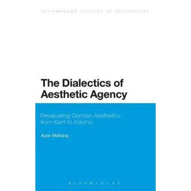 按需印刷不退不换The Dialectics of Aesthetic Agency[9781441140845]