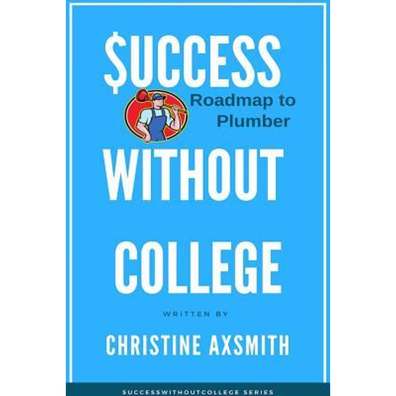 按需印刷不退不换$uccess Without College - Roadmap to Plumber[9781387502233]
