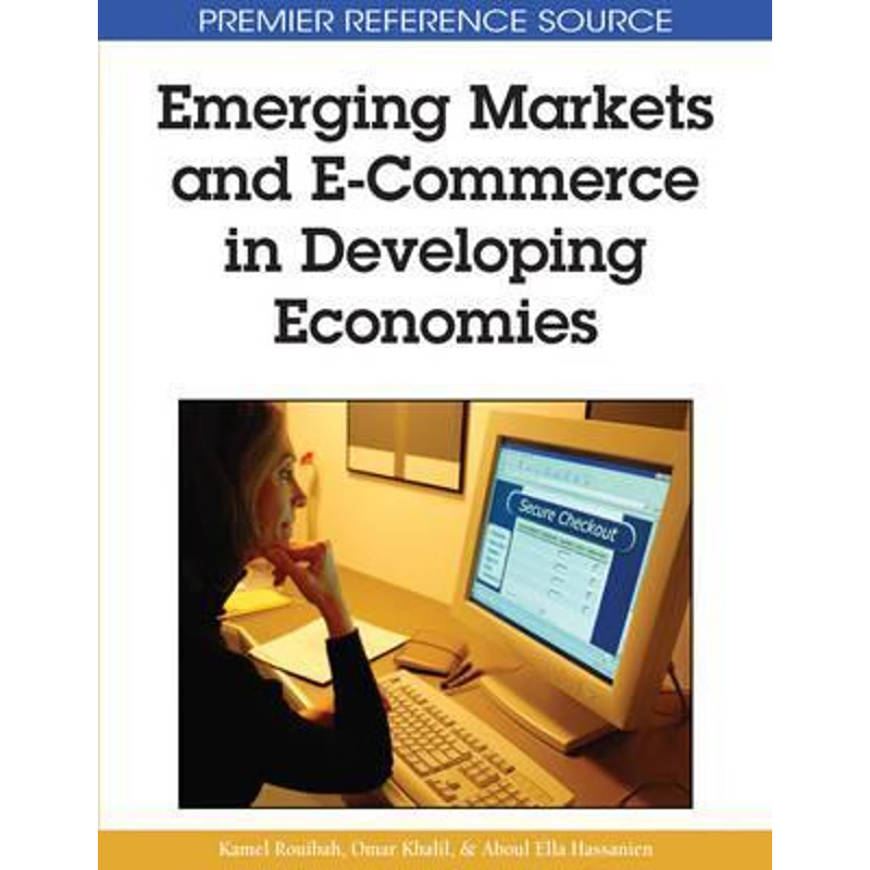 按需印刷不退不换Emerging Markets and E-Commerce in Developing Economies[9781605661001]