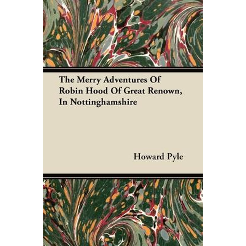 按需印刷不退不换The Merry Adventures of Robin Hood of Great Renown, in Nottinghamshire[9781446033944]
