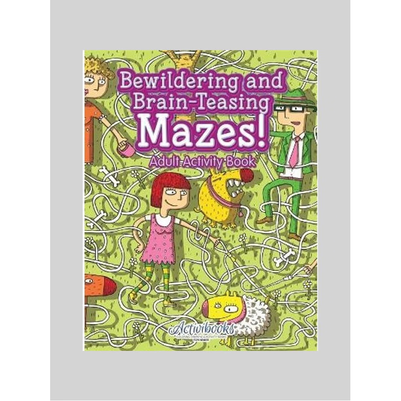按需印刷不退不换Bewildering and Brain-Teasing Mazes! Adult Activity Book[9781683214816]