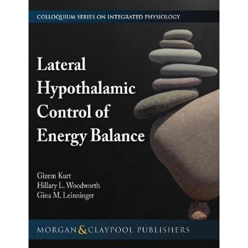 按需印刷不退不换Lateral Hypothalamic Control of Energy Balance[9781615047673]