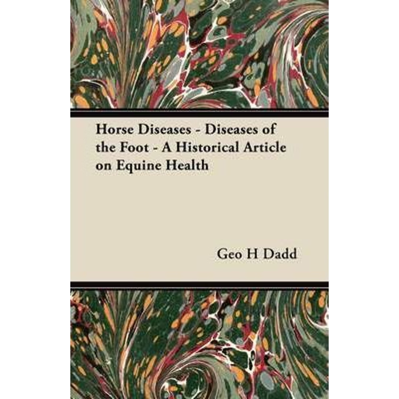 按需印刷不退不换Horse Diseases - Diseases of the Foot - A Historical Article on Equine Health[9781447414254]