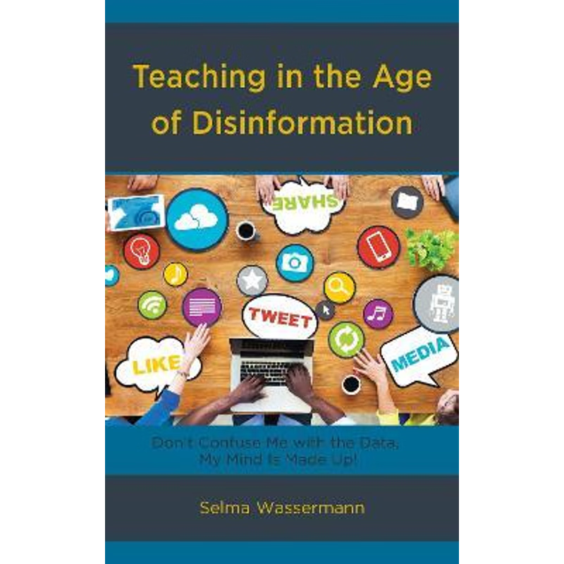 按需印刷不退不换Teaching in the Age of Disinformation[9781475840971]