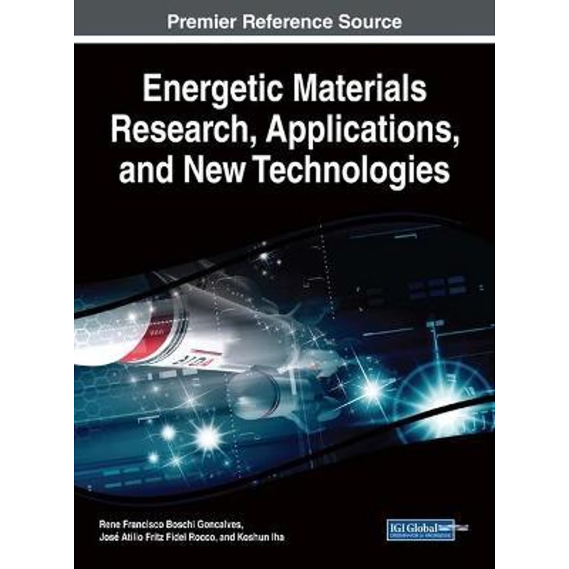 按需印刷不退不换Energetic Materials Research, Applications, and New Technologies[9781522529033]