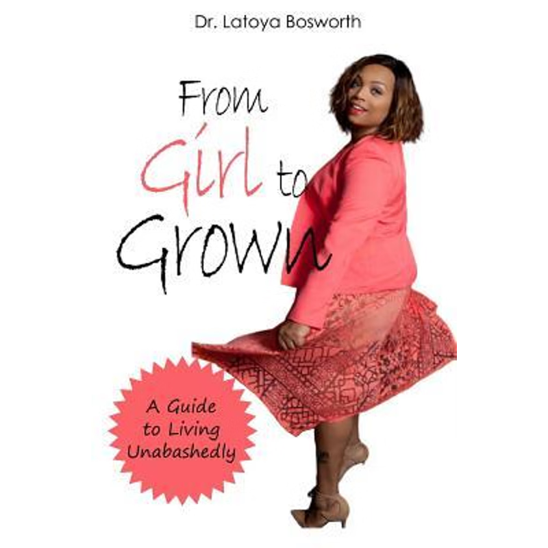 按需印刷不退不换From Girl to Grown... A Guide to Living Unabashedly[9780359551897]