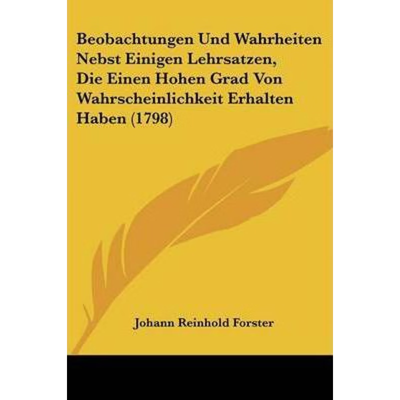 预订不退不换Beobachtungen Und Wahrheiten Nebst Einigen Lehrsatzen, Die Einen Hohen Grad Von Wahrscheinlichkeit E