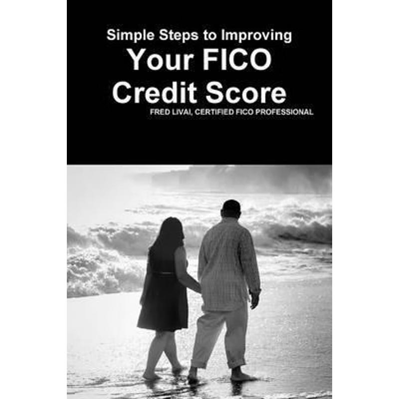 按需印刷不退不换Simple Steps to Improving Your FICO Credit Score[9781312840225]