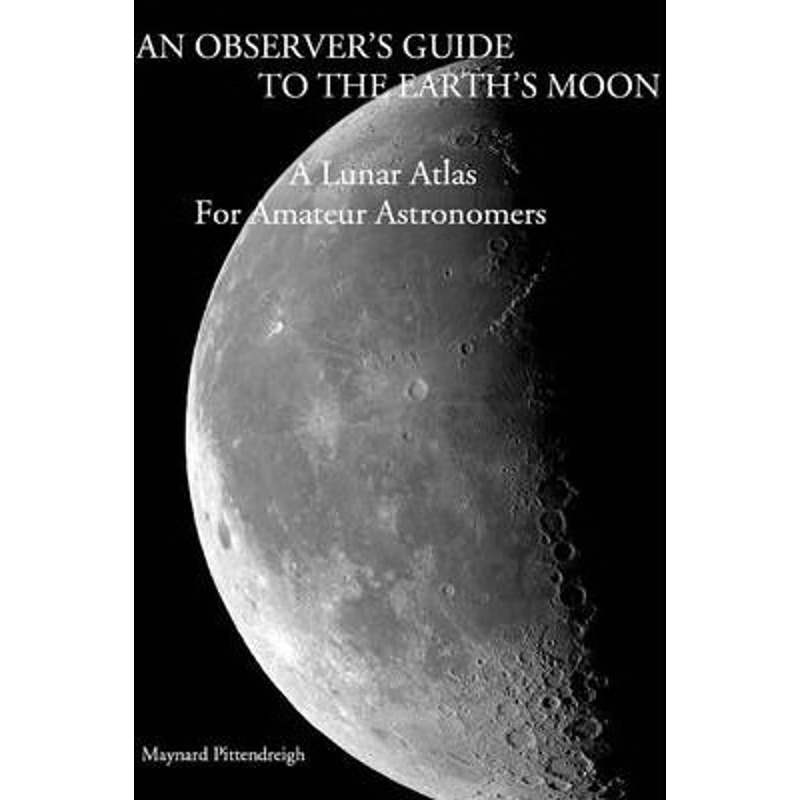按需印刷不退不换An Observer's Guide to the Earth's Moon[9780615135281]
