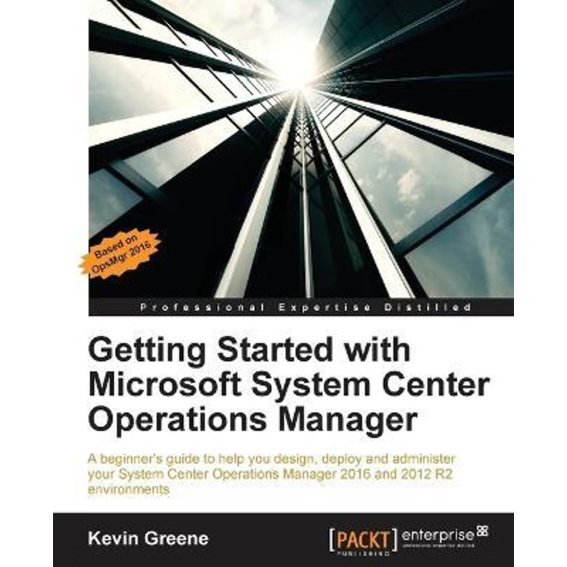按需印刷不退不换Getting Started with Microsoft System Center Operations Manager[9781785289743]