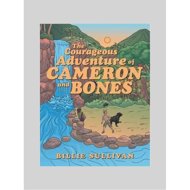 按需印刷不退不换The Courageous Adventure of Cameron and Bones[9781490813646]