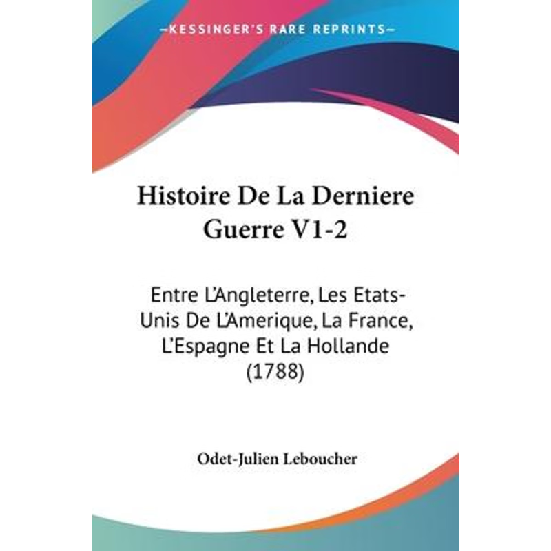 按需印刷不退不换Histoire De La Derniere Guerre V1-2[9781104262952]