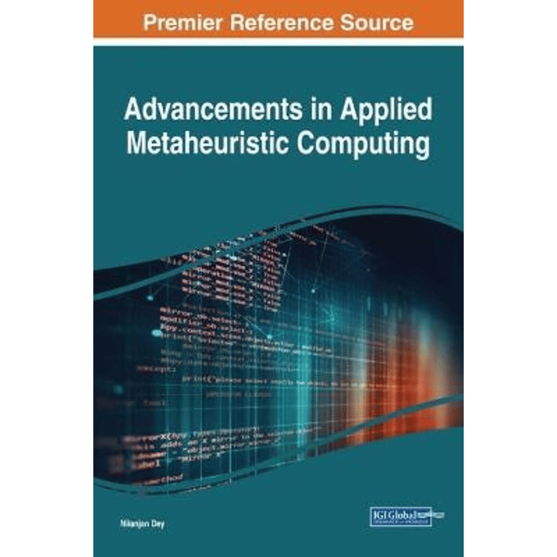按需印刷不退不换Advancements in Applied Metaheuristic Computing[9781522541516]