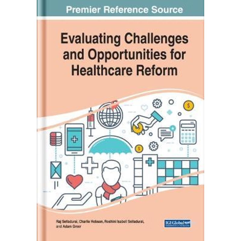 按需印刷不退不换Evaluating Challenges and Opportunities for Healthcare Reform[9781799829492]