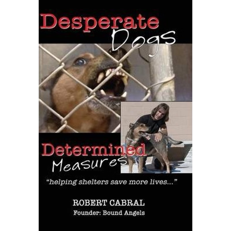 按需印刷不退不换Desperate Dogs Determined Measures[9780985741303]