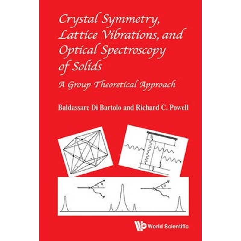 按需印刷Crystal Symmetry, Lattice Vibrations and Optical Spectroscopy of Solids[9789814579209]