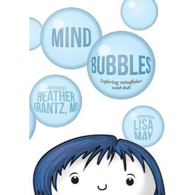 按需印刷不退不换Mind Bubbles:Exploring mindfulness with kids[9780998703701]