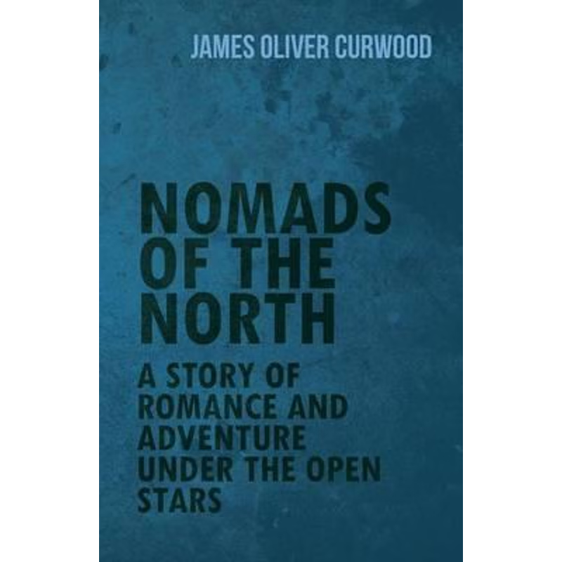 按需印刷不退不换Nomads of the North[9781473325739]