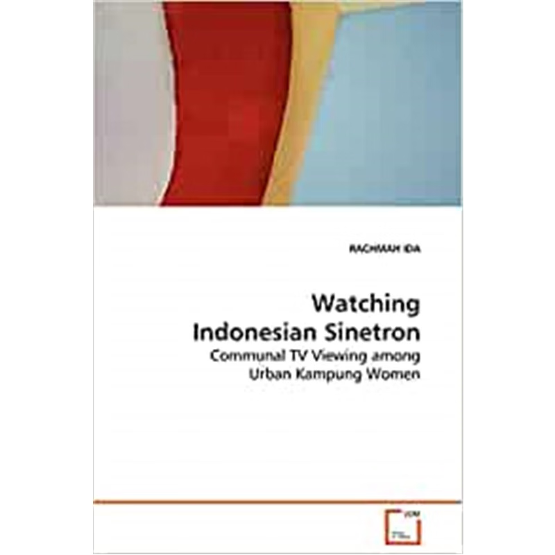 按需印刷不退不换Watching Indonesian Sinetron[9783639071573]