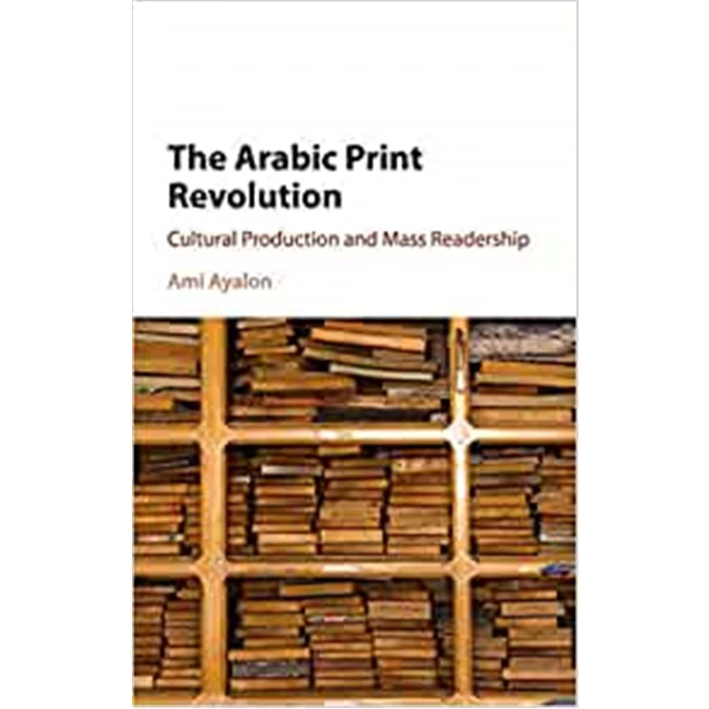 按需印刷不退不换The Arabic Print Revolution:Cultural Production and Mass Readership[9781107149441]