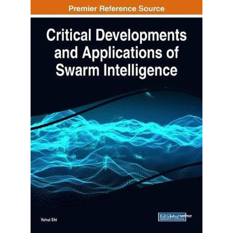 按需印刷不退不换Critical Developments and Applications of Swarm Intelligence[9781522551348]
