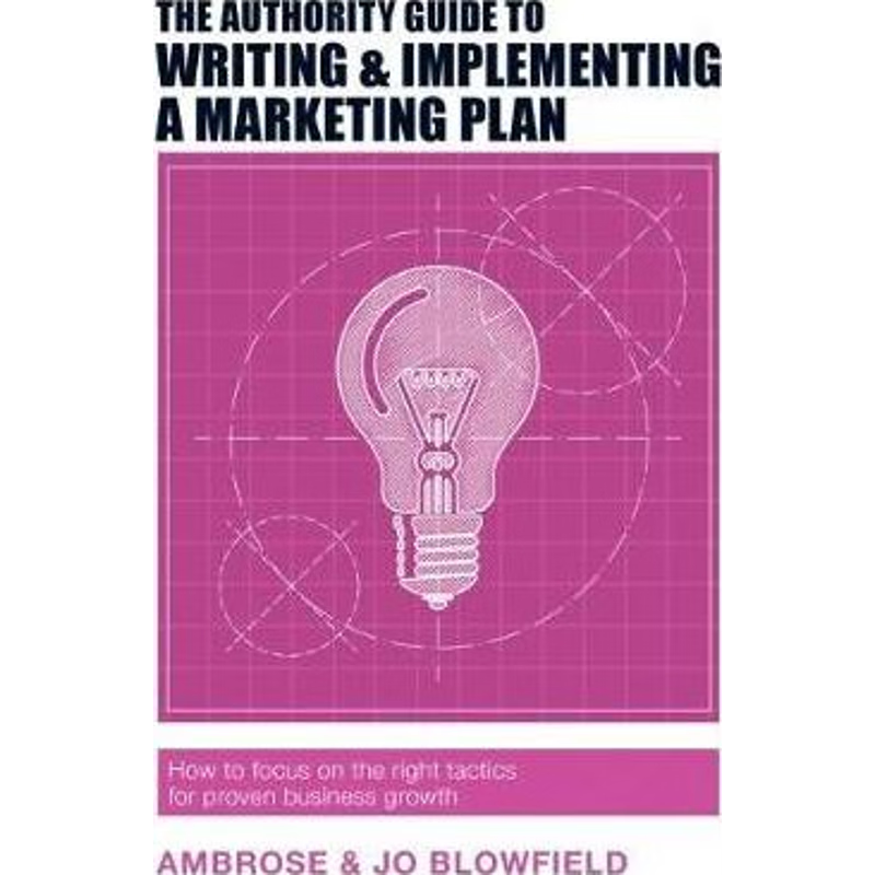 按需印刷不退不换The Authority Guide to Writing and Implementing a Marketing Plan[9781909116900]