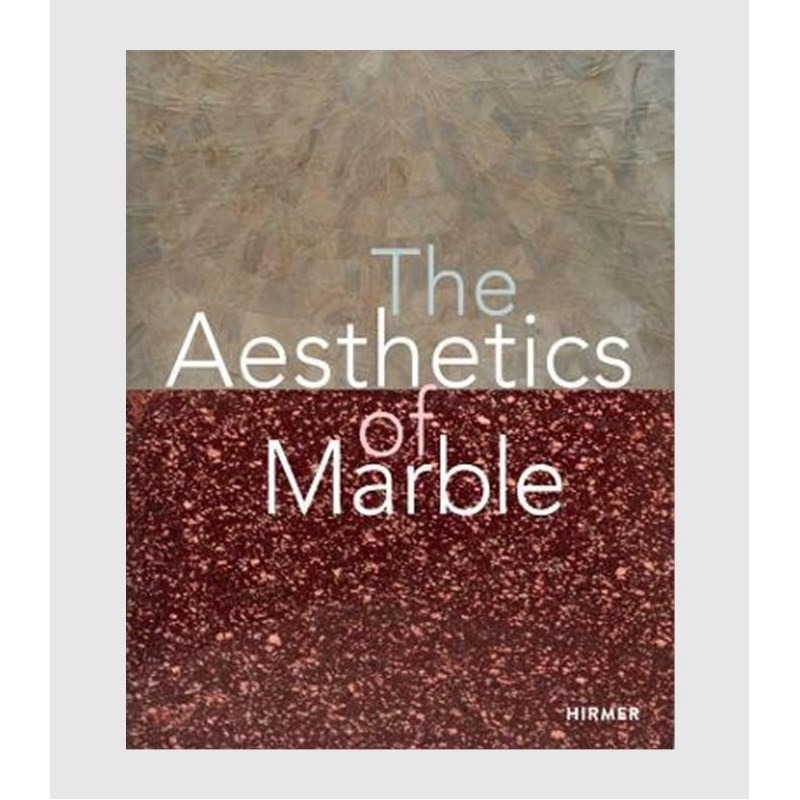 进口艺术 The Aesthetics of Marble:From Late Antiquity to the Present