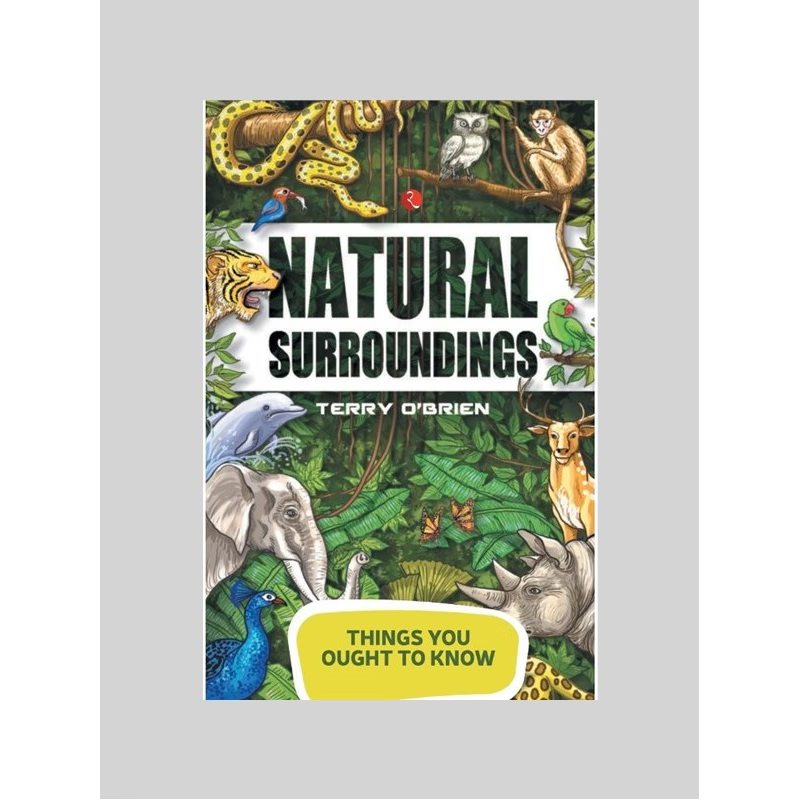 按需印刷不退不换THINGS YOU OUGHT TO KNOW- NATURAL SURROUNDINGS[9788129137913]