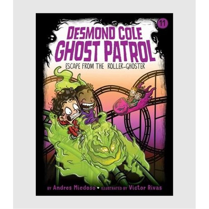 英文原版 Escape from the Roller Ghoster (Desmond Cole Ghost Patrol#11 德斯蒙德科尔幽灵巡逻队英文版章节书儿童课外英语读物