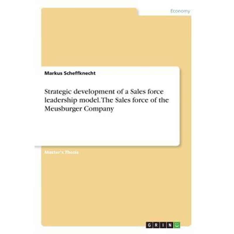 预订不退不换Strategic development of a Sales force leadership model. The Sales force of the Meusburger Company