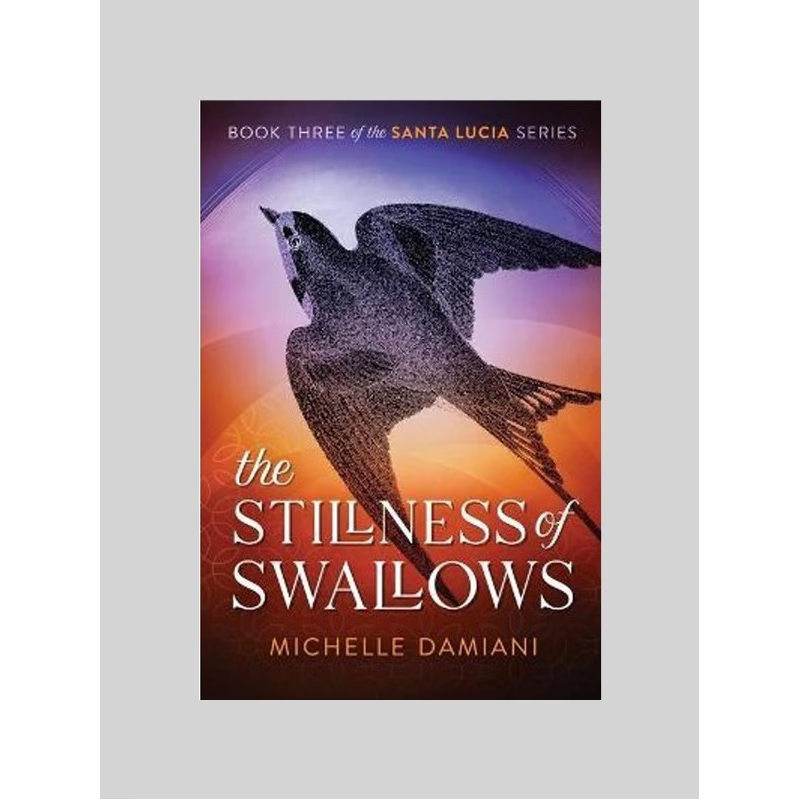 按需印刷不退不换The Stillness of Swallows:Book Three of the Santa Lucia Series[9780578659725]