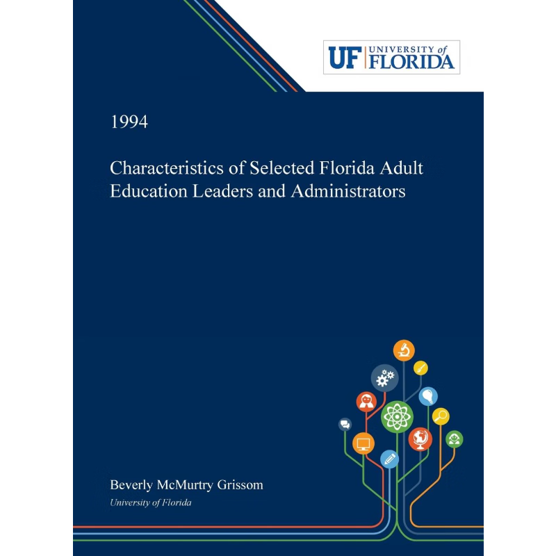 按需印刷不退不换Characteristics of Selected Florida Adult Education Leaders and Administrators[9780530003634]