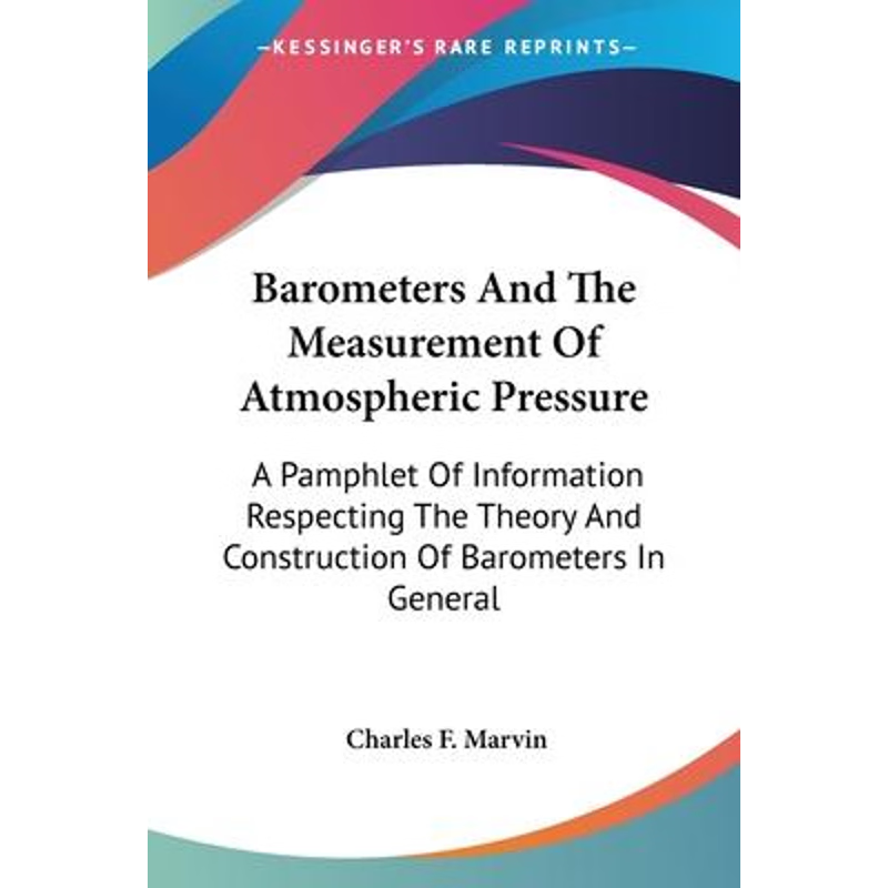 按需印刷不退不换Barometers And The Measurement Of Atmospheric Pressure[9780548508183]
