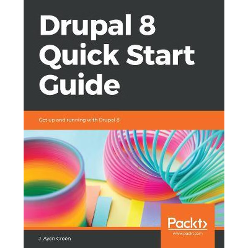 按需印刷不退不换Drupal 8 Quick Start Guide[9781789340310]