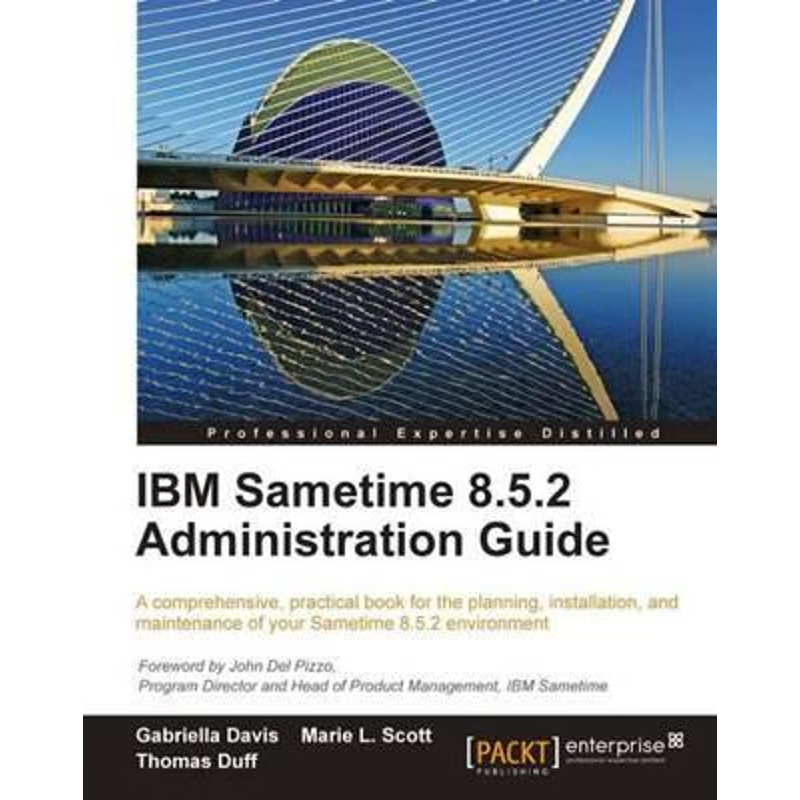 按需印刷IBM Sametime 8.5.2 Administration Guide[9781849683043]