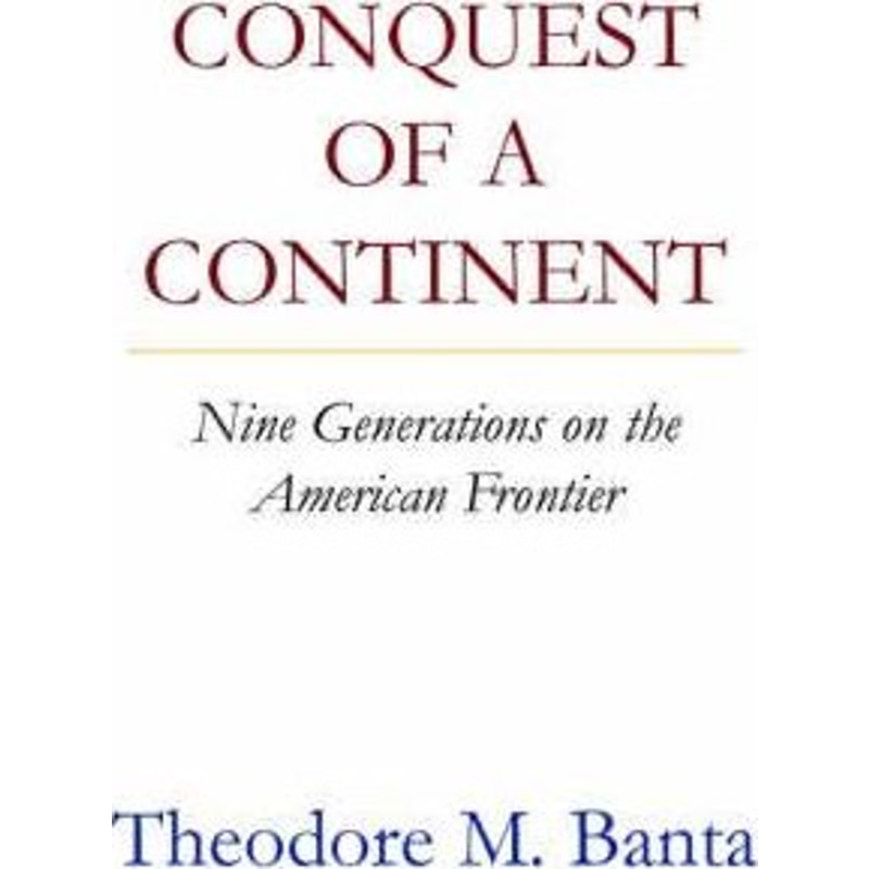 按需印刷Conquest of a Continent:Nine Generations on the American Frontier[9780738859286]