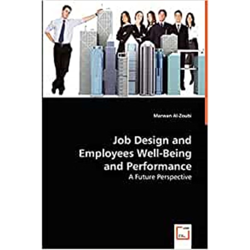 按需印刷不退不换Job Design and Employees Well-Being and Performance[9783639019889]