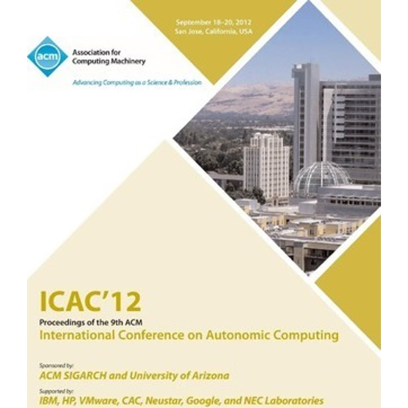 按需印刷不退不换Icac 12 Proceedings of the 9th ACM International Conference on Autonomic Computing[9781450318839]