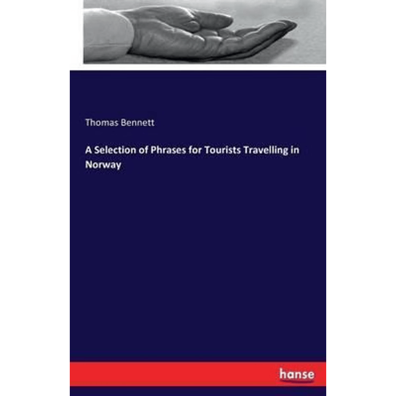 按需印刷不退不换A Selection of Phrases for Tourists Travelling in Norway[9783743340473]