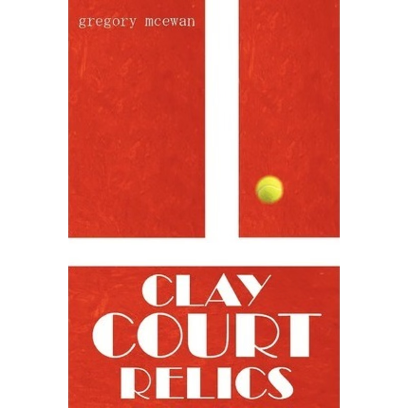 按需印刷Clay Court Relics[9780557504824]