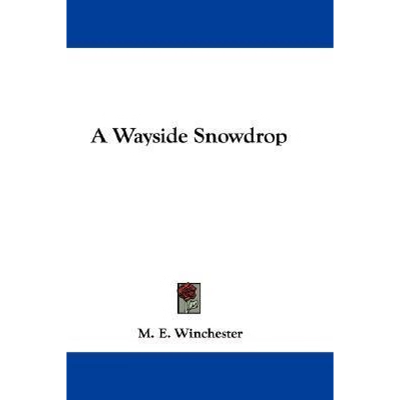 按需印刷不退不换A Wayside Snowdrop[9780548292716]