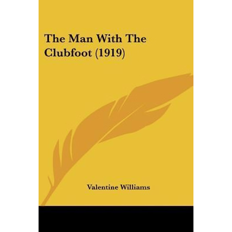 按需印刷不退不换The Man With The Clubfoot (1919)[9781120901651]